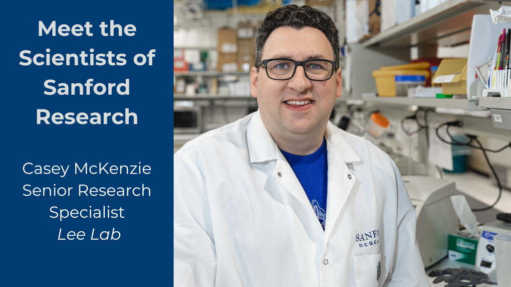 Meet the Scientists Casey McKenzie |Blog | Sanford PROMISE