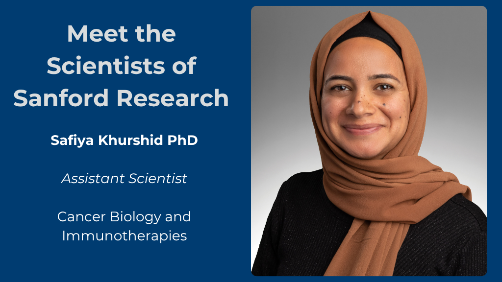 Meet the Scientists Safyia Khurshid|Blog|Sanford PROMISE