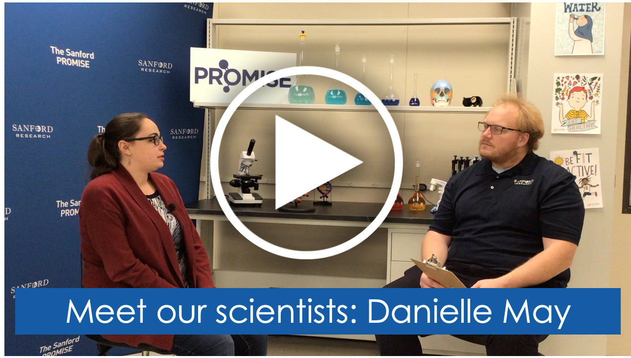 Meet Our Scientists Danielle May | Video | Sanford PROMISE